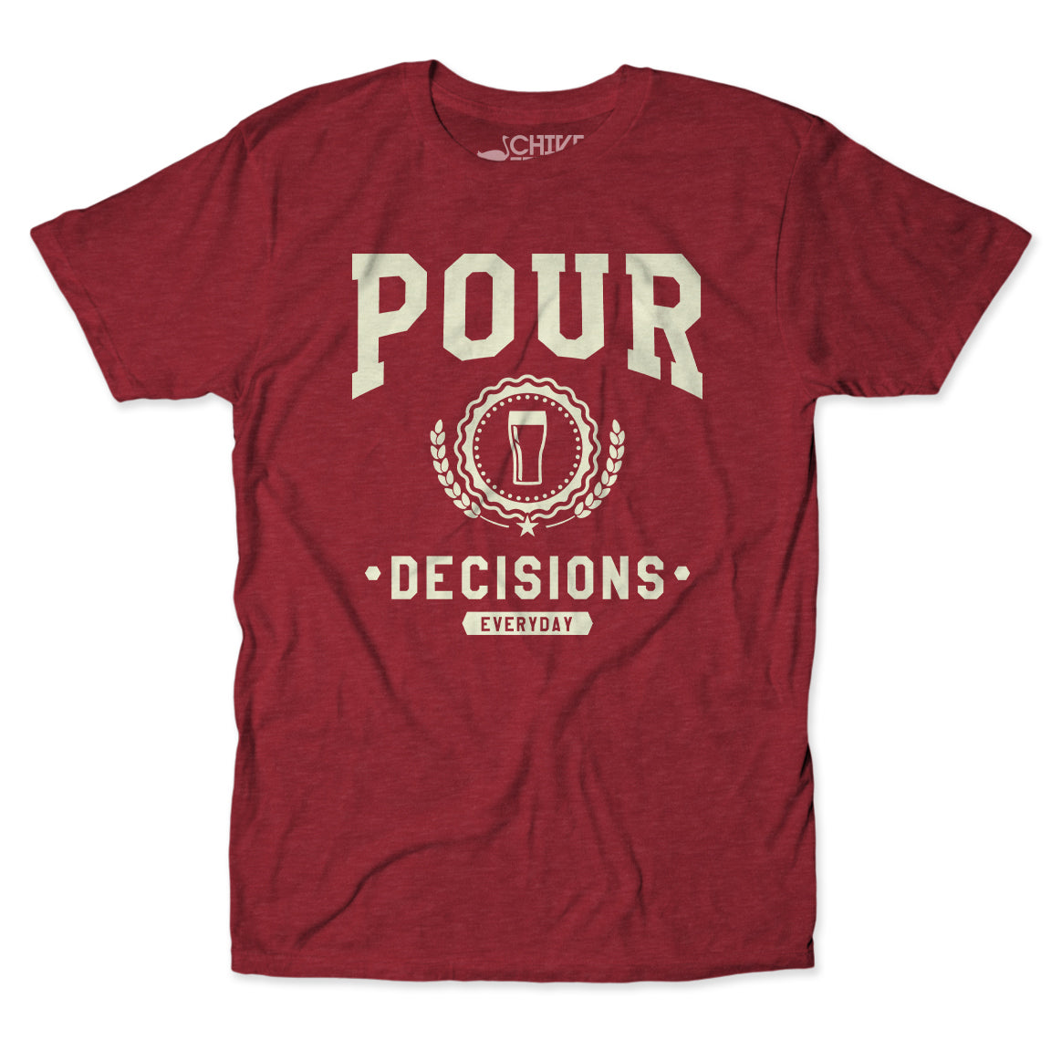 Pour Decisions Unisex Tee – The Chivery